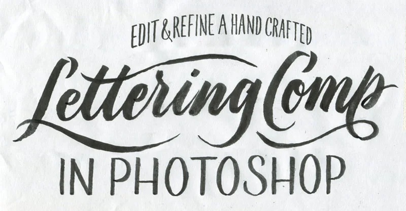 Edit and refine a hand crafted lettering comp in photoshop. — Ray Mawst ...