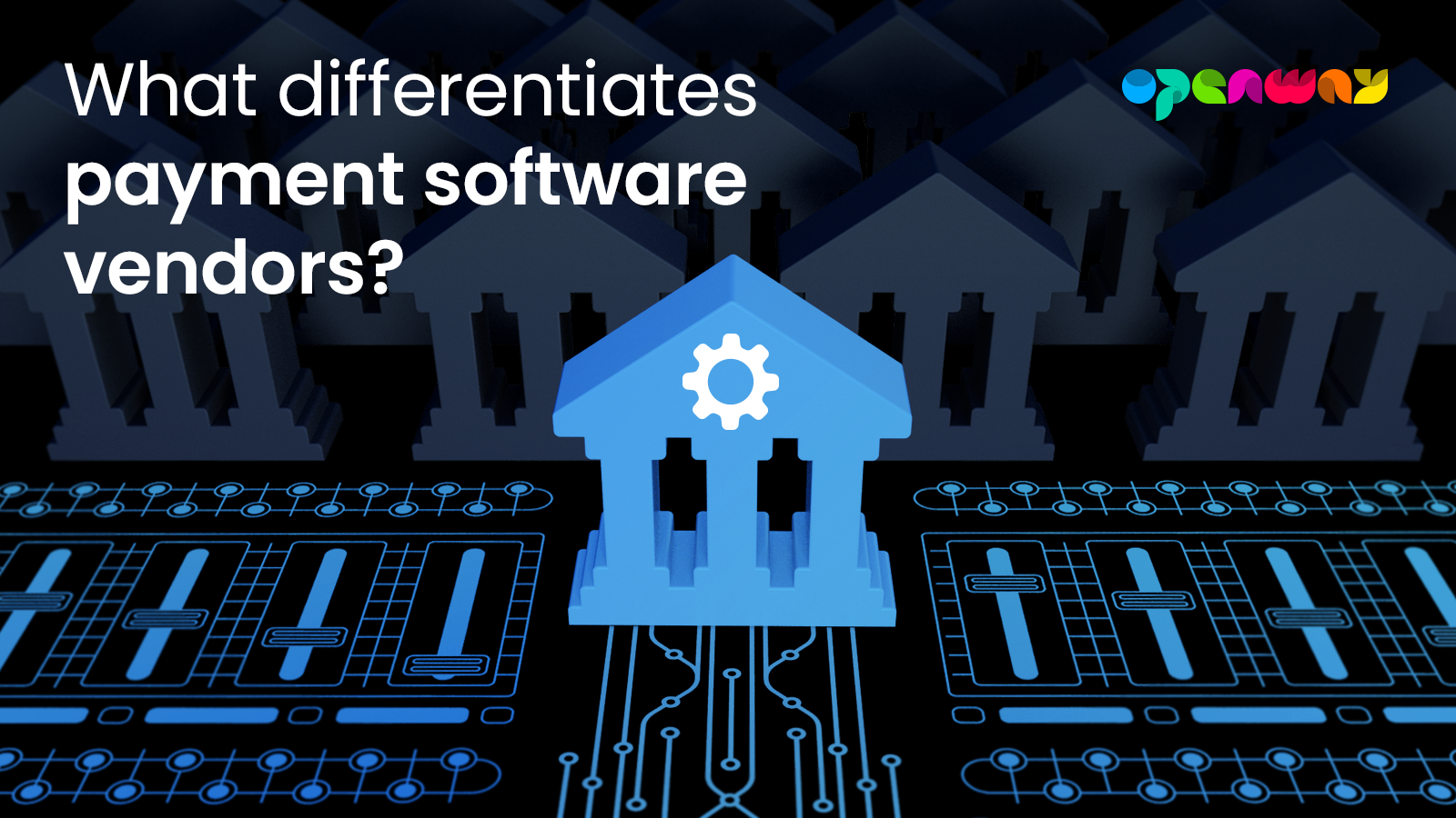 Flexible by design. What differentiates vendors — OpenWay Group ...