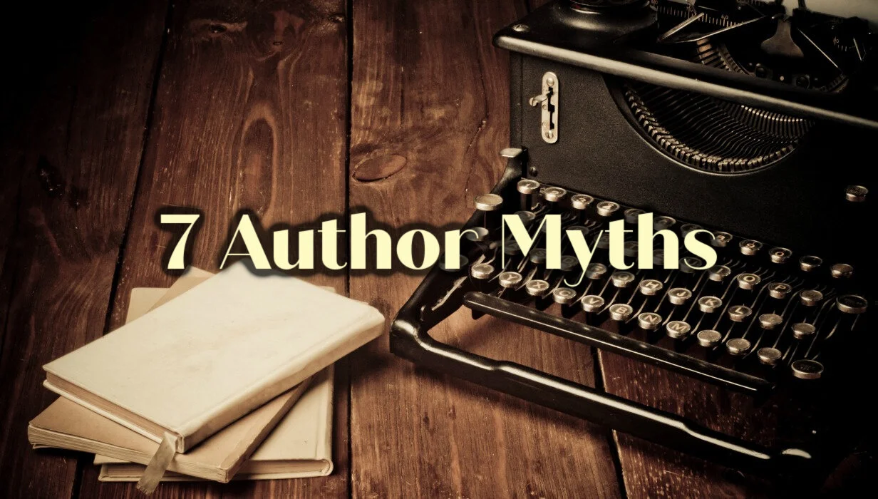 7 myths about authors — Stephen H. Provost