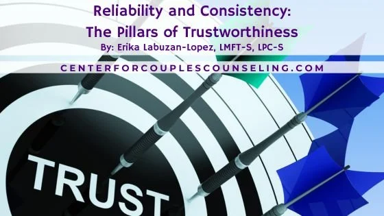 Reliability and Consistency: The Pillars of Trustworthiness | Couples ...