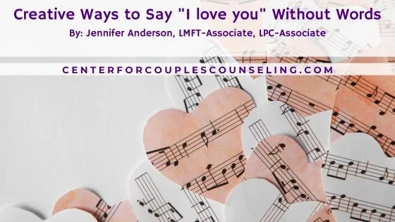 Creative Ways to Say "I love you" Without Words | Couples Therapy in ...