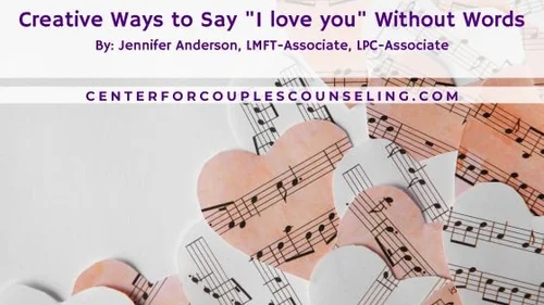 Creative Ways to Say "I love you" Without Words | Couples Therapy in ...