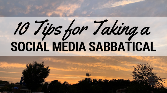10 Tips for Taking a Social Media Sabbatical — Hilary Sutton