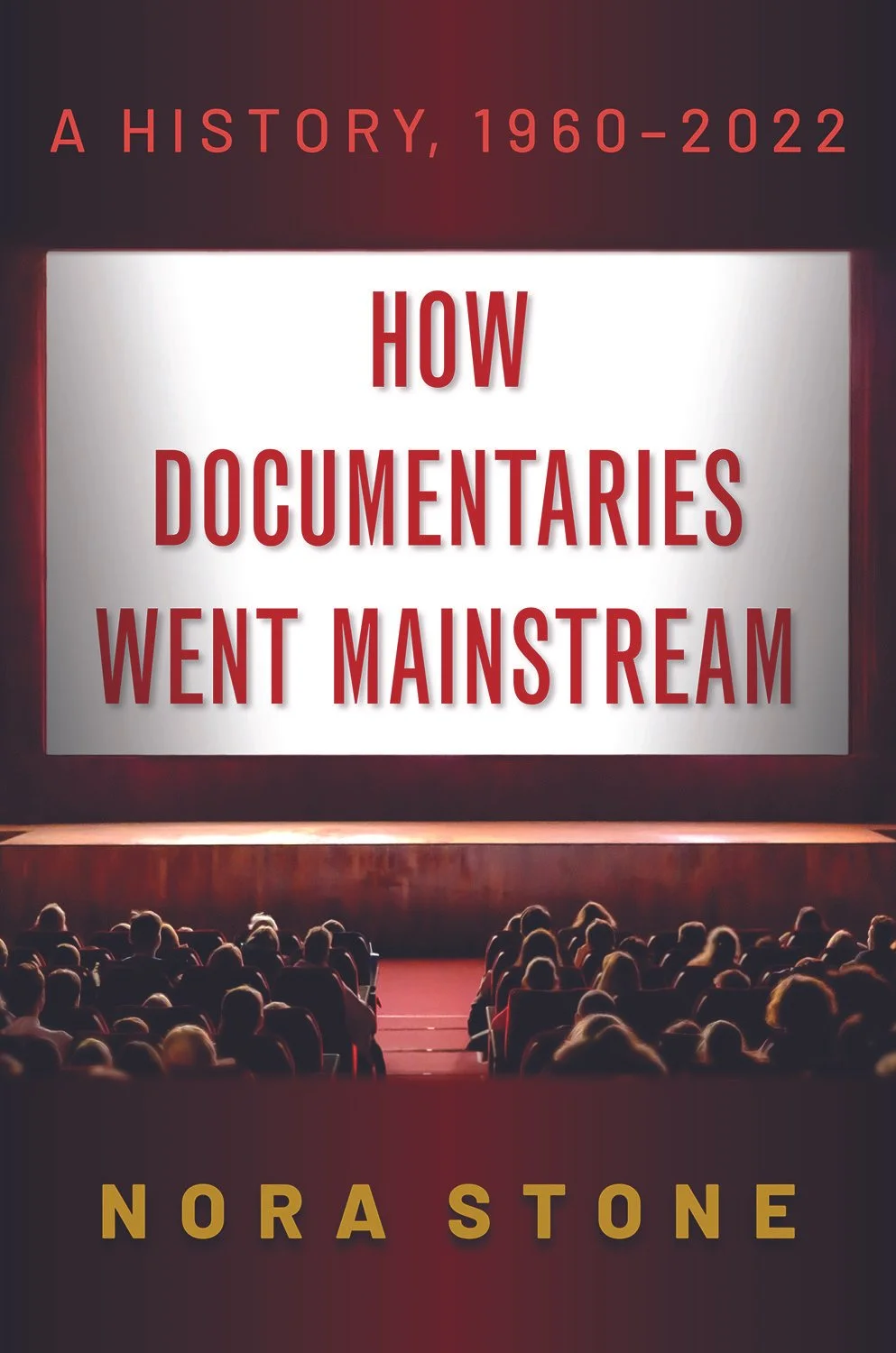 How Documentaries Went Mainstream: A History, 1960–2022 — Cineaste Magazine