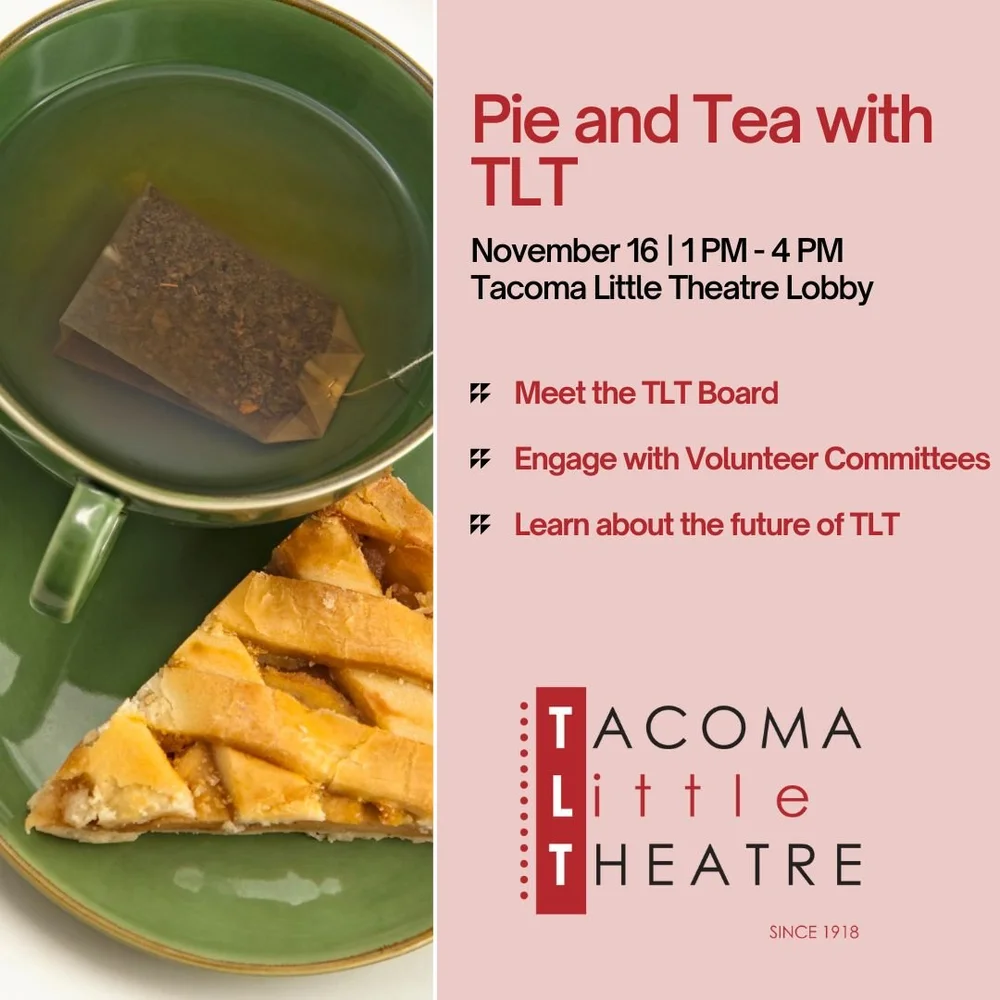 PIE & TEA WITH TLT - An Open House with the TLT Board — Tacoma Little ...