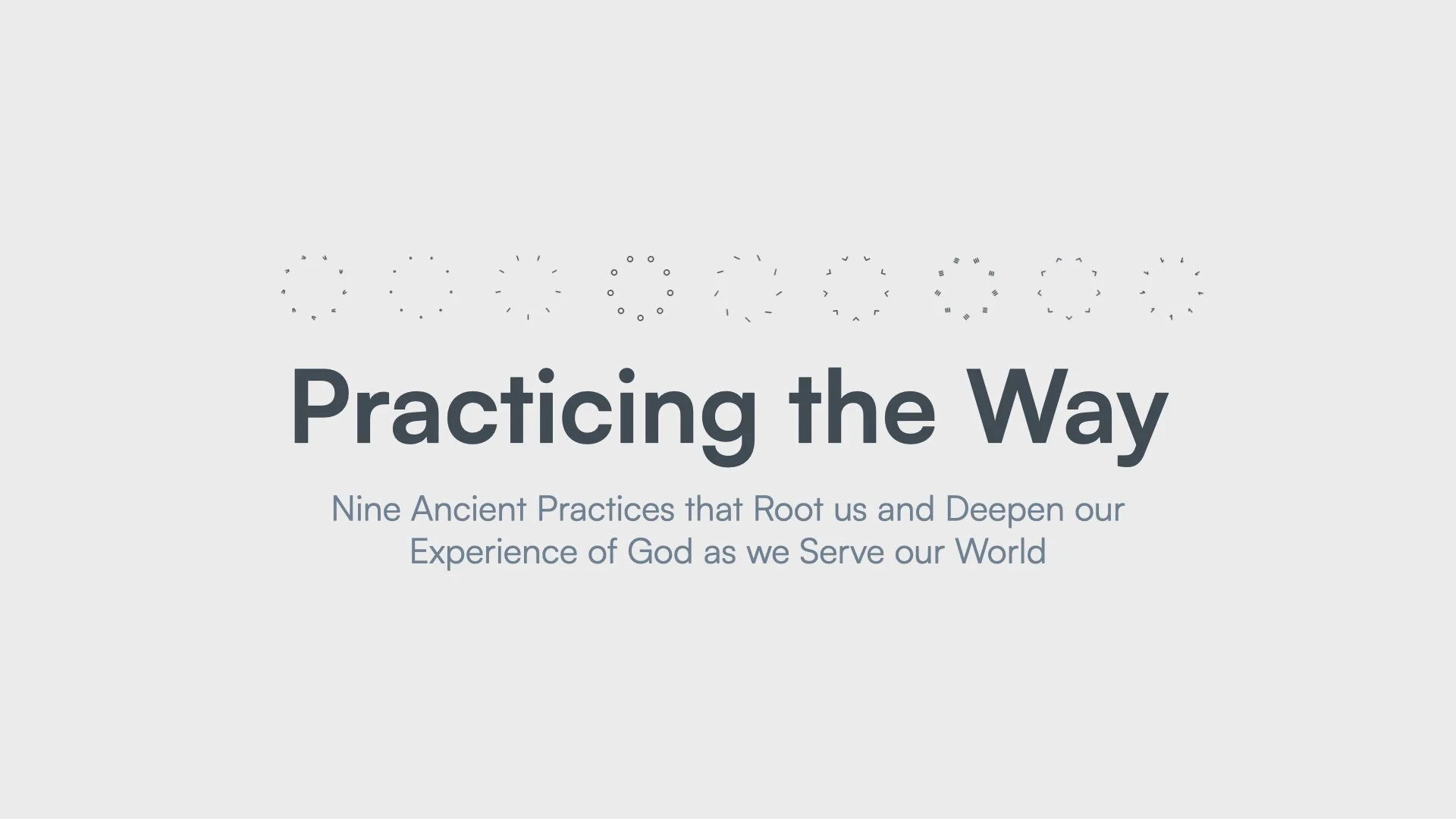 Practicing the Way — Redeemer Central