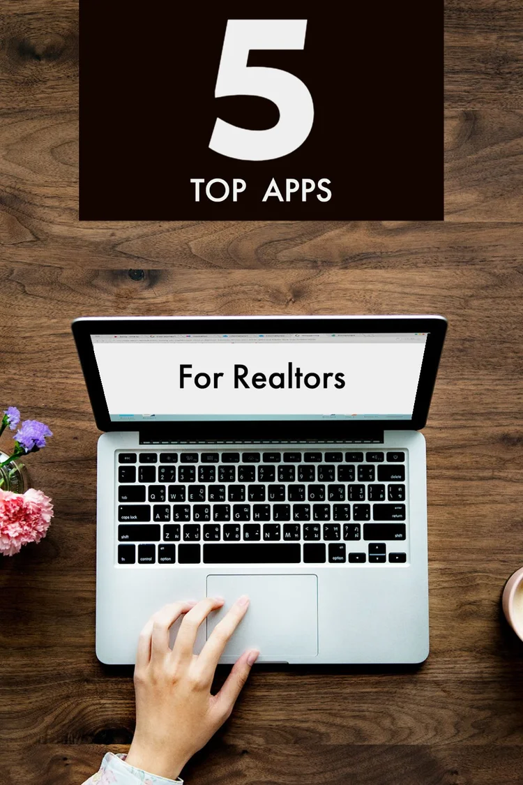 The Top Apps for Realtors: Tools to Stay Ahead in Today's Market ...