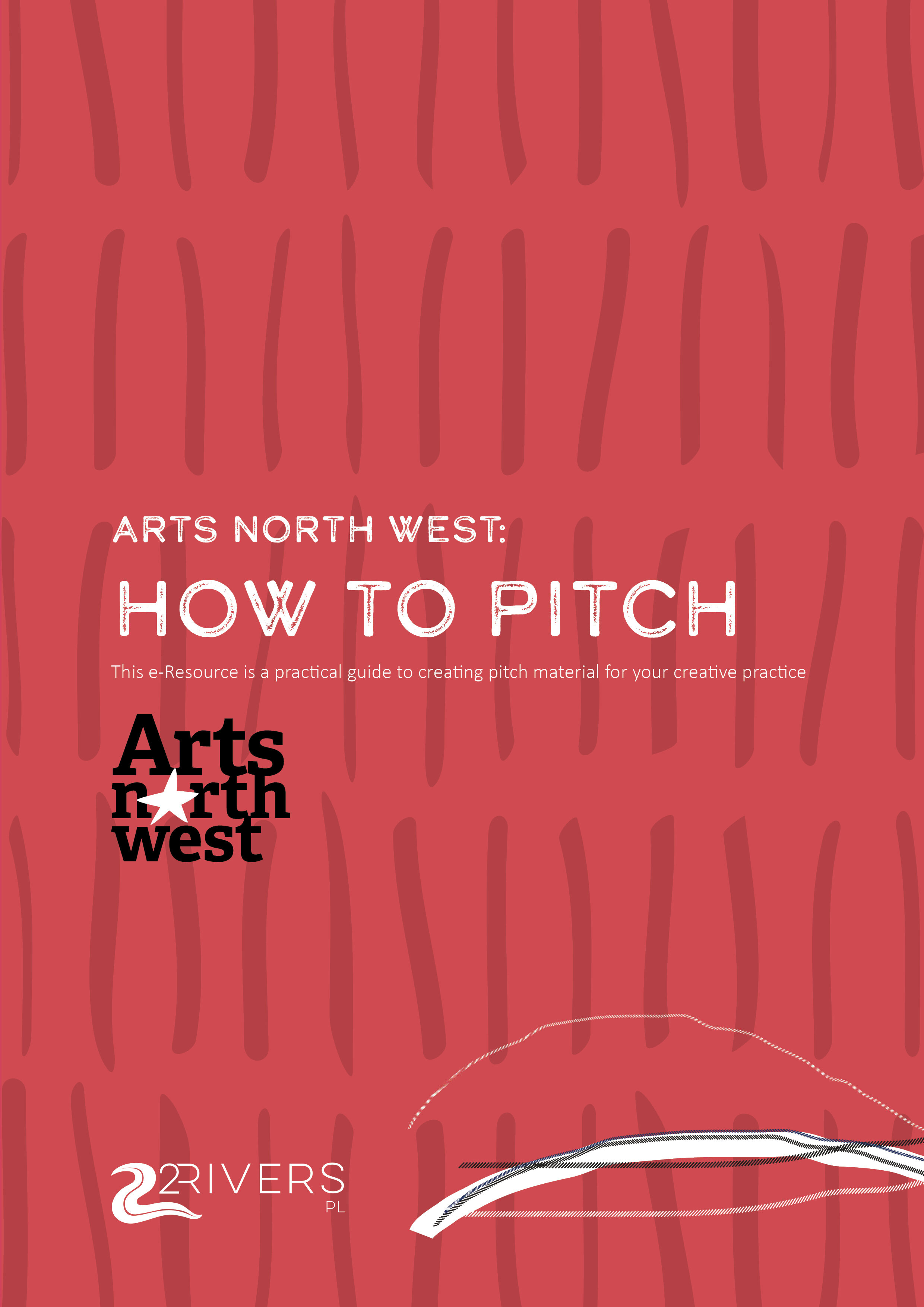 How to Pitch e-Resource — Arts North West