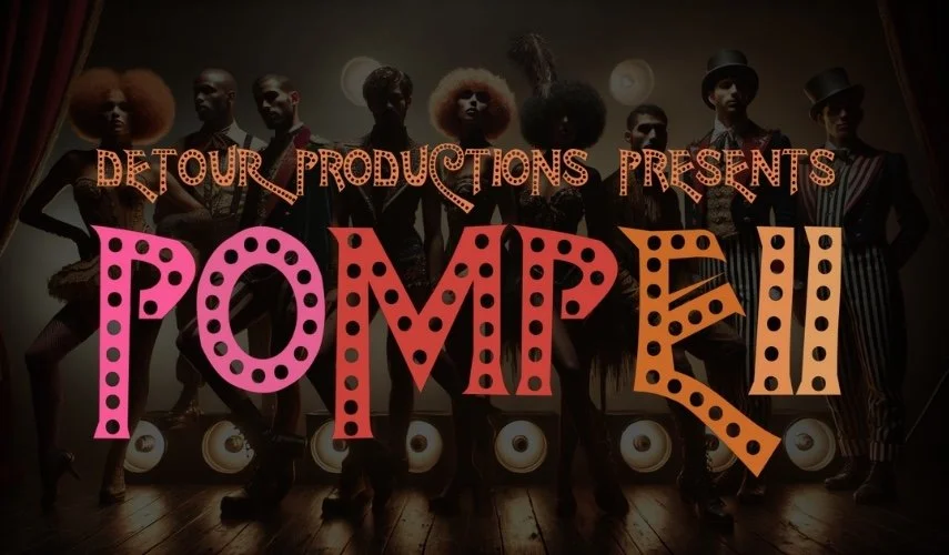 Pompeii - Show Program — DETOUR