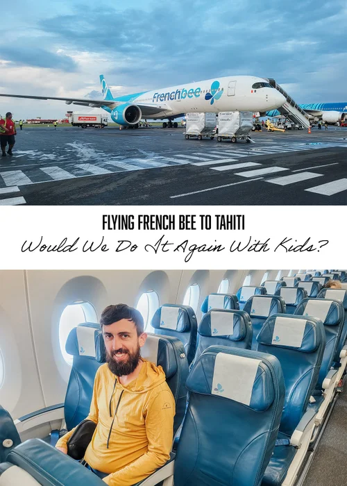 Review of Flying French Bee to Tahiti - Would We Do It Again With Kids ...
