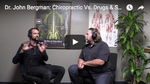 Dr. John Bergman: Chiropractic Vs. Drugs & Surgery #69 — LUKE STOREY