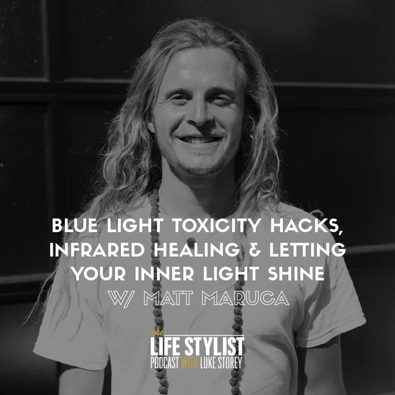 Blue Light Toxicity Hacks, Infrared Healing & Letting Your Inner Light ...