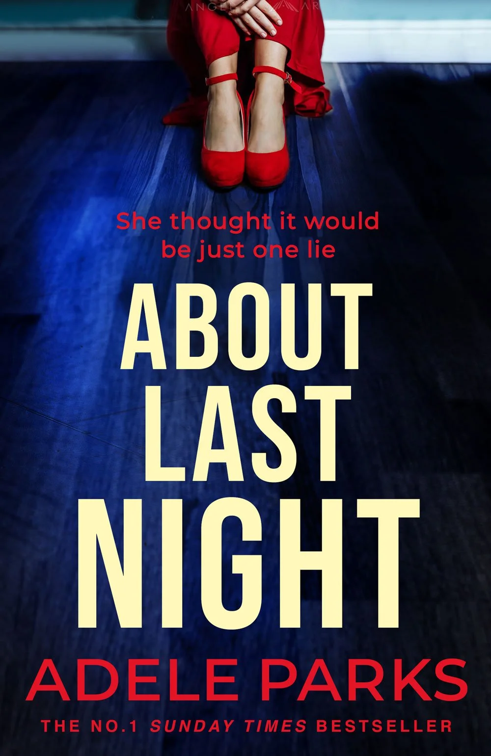 About Last Night: Novel by Adele Parks — Adele Parks