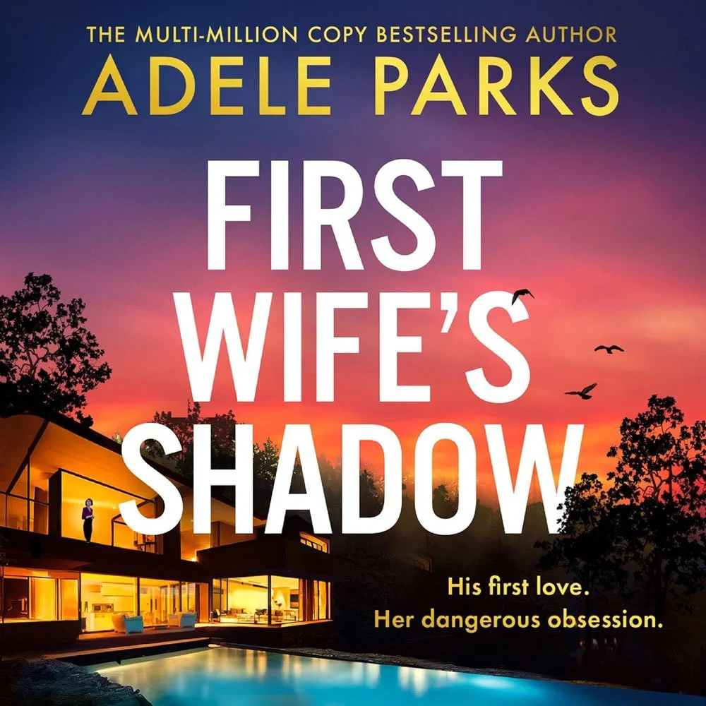 First Wife's Shadow — Adele Parks