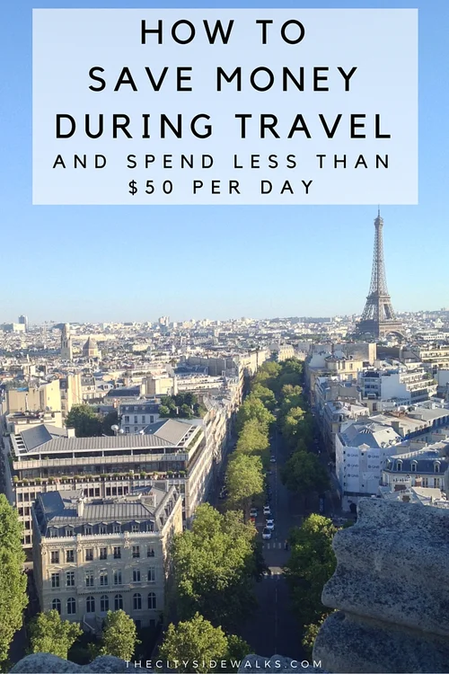 How to Save Money During Travel and Spend Less Than $50 Per Day — The ...