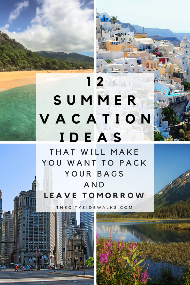 12 Summer Vacation Ideas — The City Sidewalks