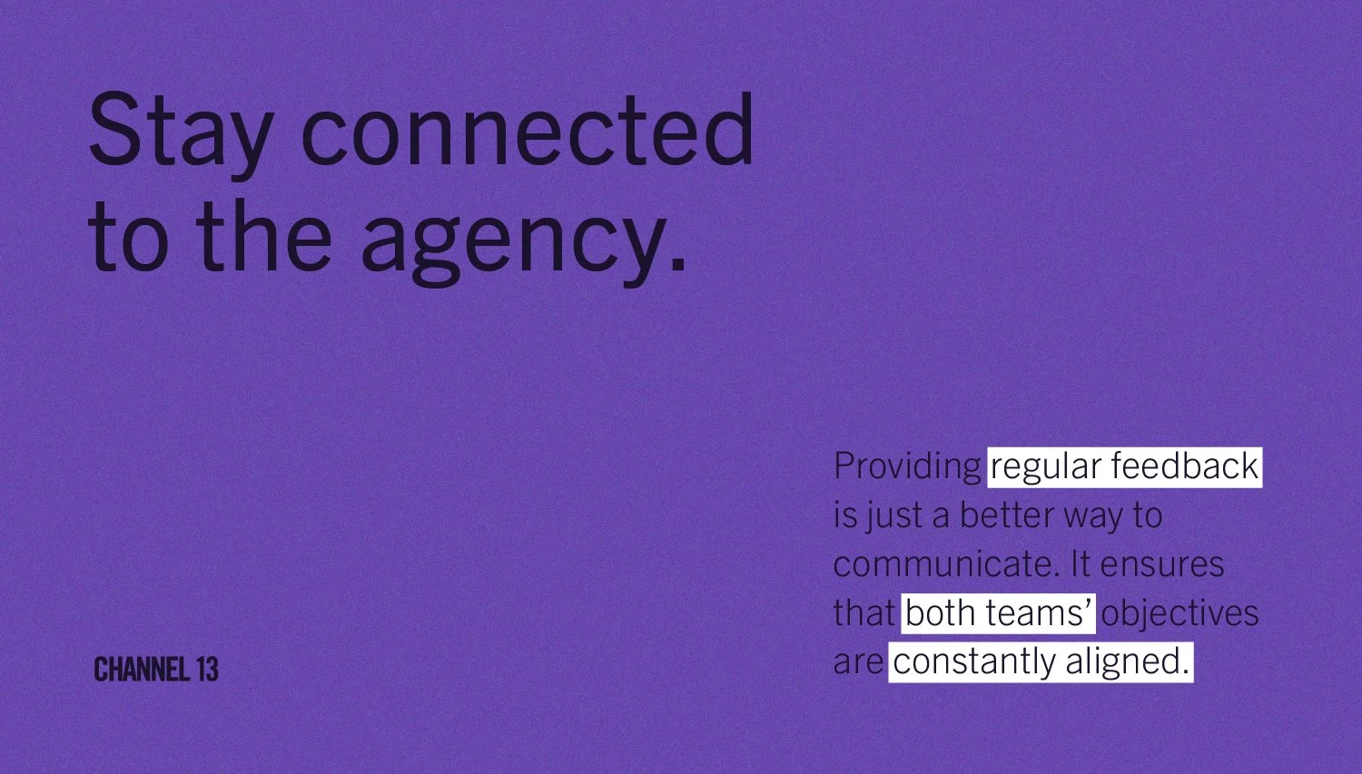 How To Give Your Agency Feedback — Channel 13 Advertising & Design Inc.