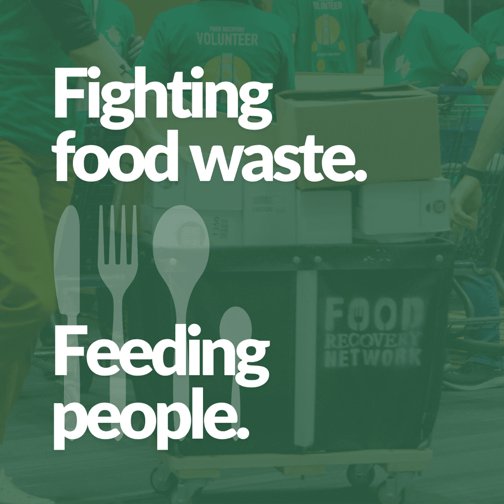 Support Food Recovery Network. Fighting Hunger. Ending Food Waste ...
