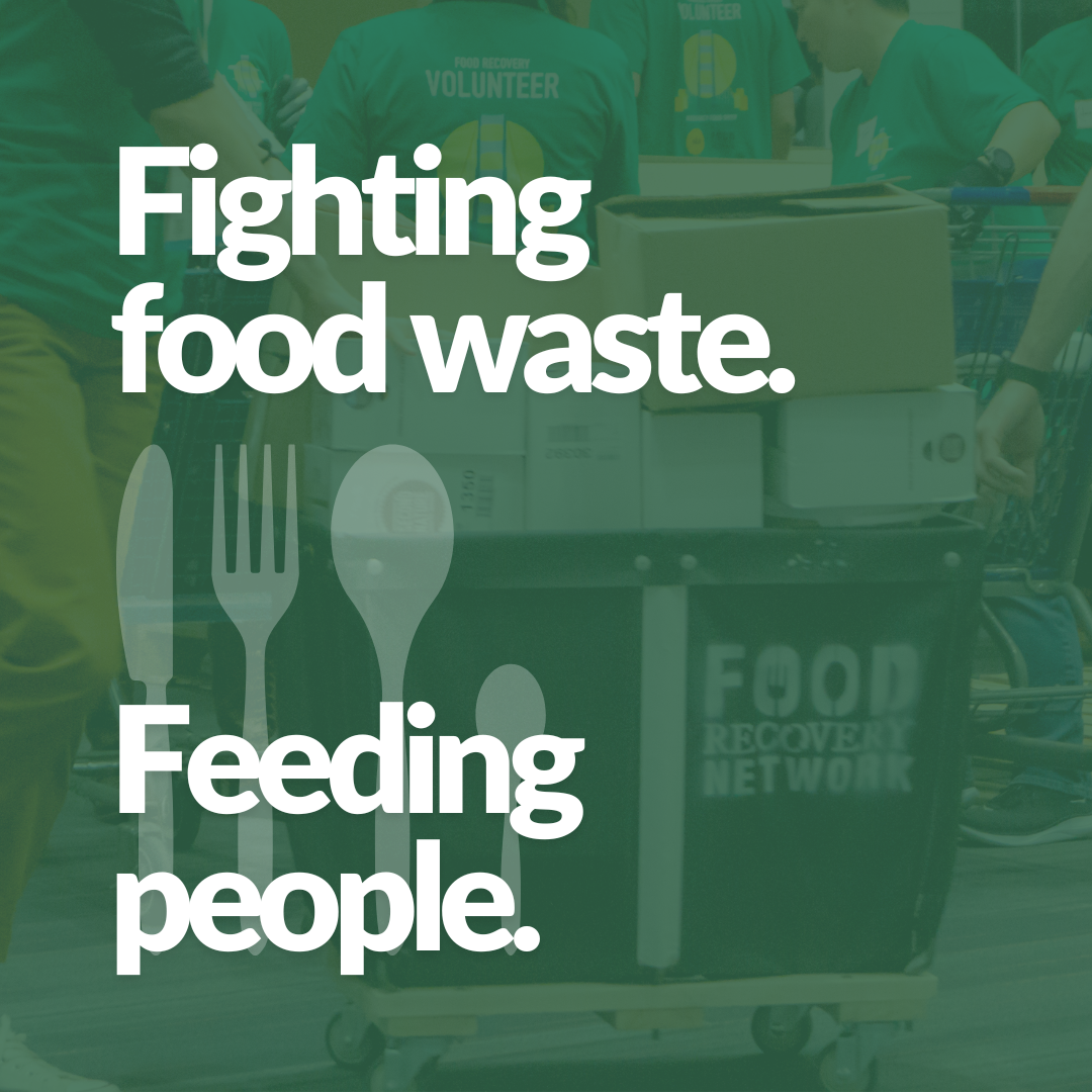 Support Food Recovery Network. Fighting Hunger. Ending Food Waste ...