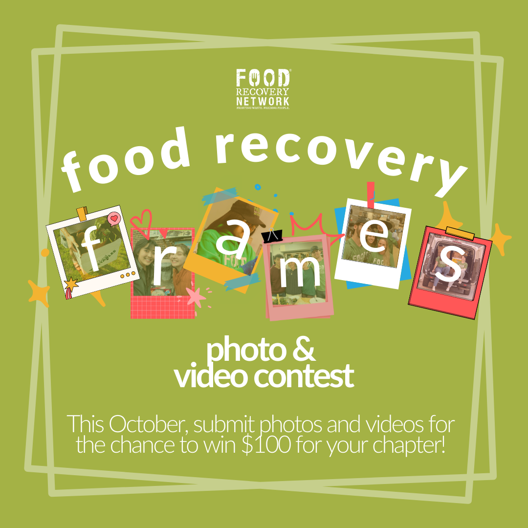 Food Recovery Frames Photo & Video Contest — Food Recovery Network