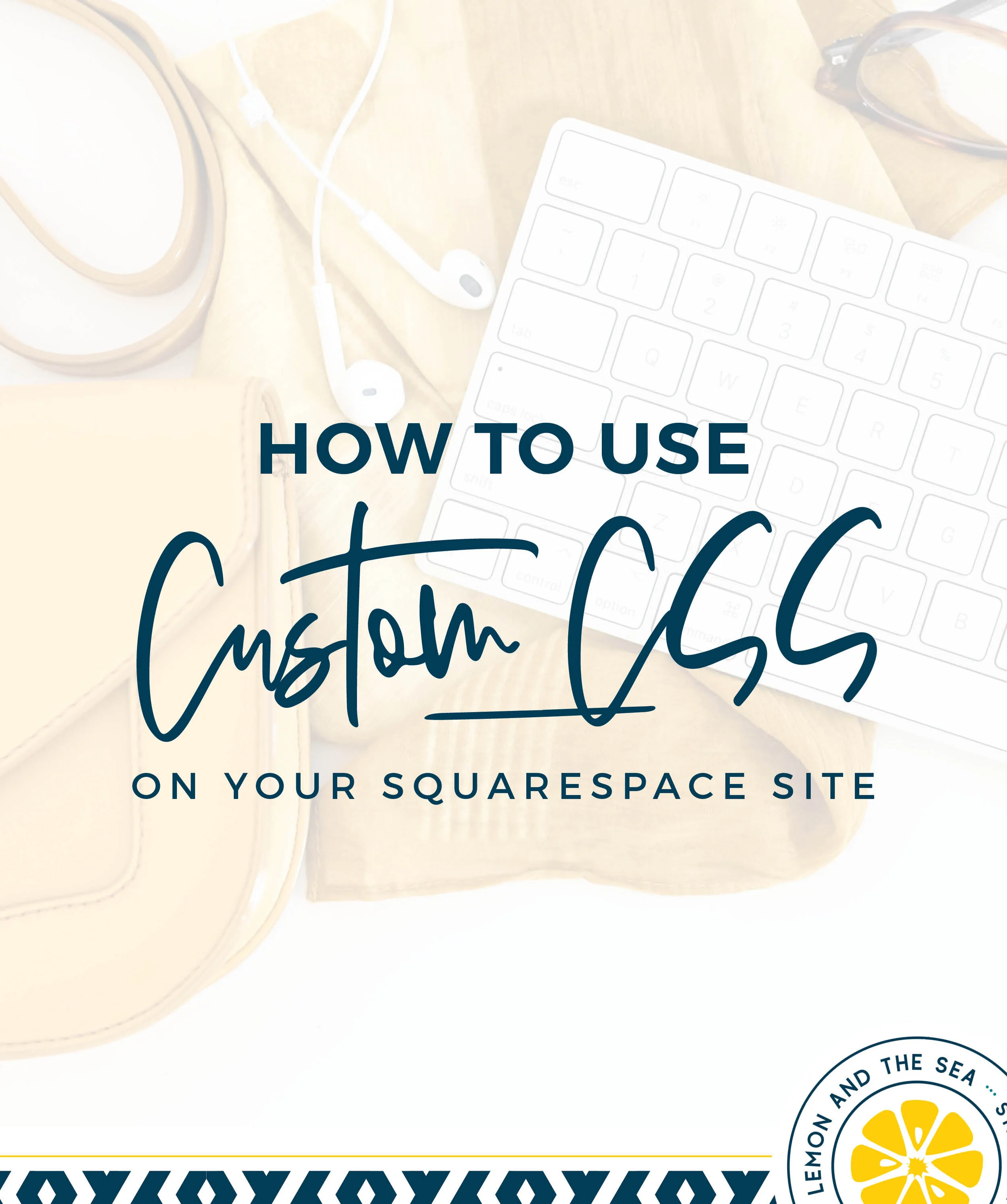 How to Use Custom CSS on Your Squarespace Site