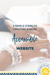6 Simple Steps to Creating a More Accessible Website