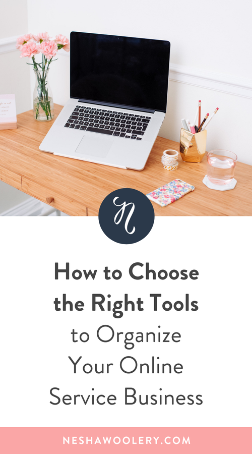 How to Choose the Right Tools to Organize Your Online Service Business ...