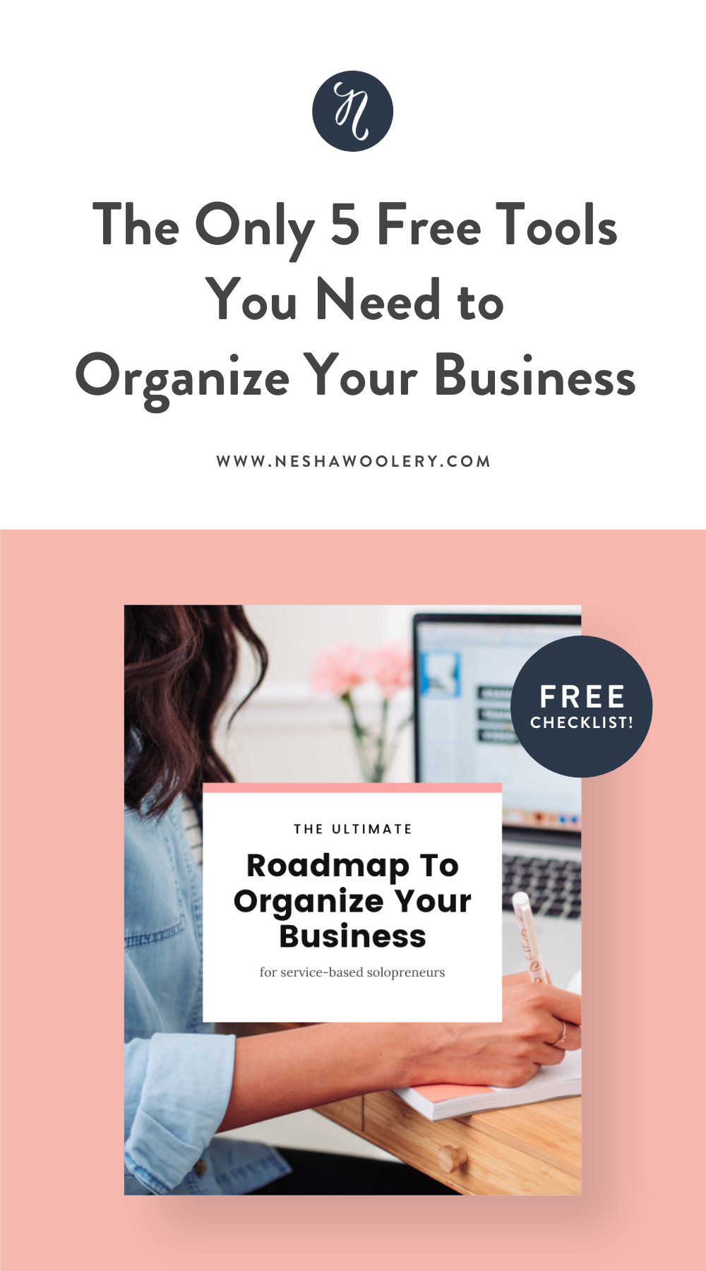 The ONLY 5 Free Tools You Need To Organize Your Business — Nesha Woolery