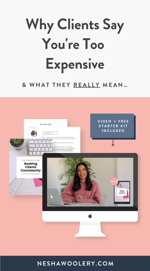 Why Clients Say You're Too Expensive & What They REALLY Mean… — Nesha ...