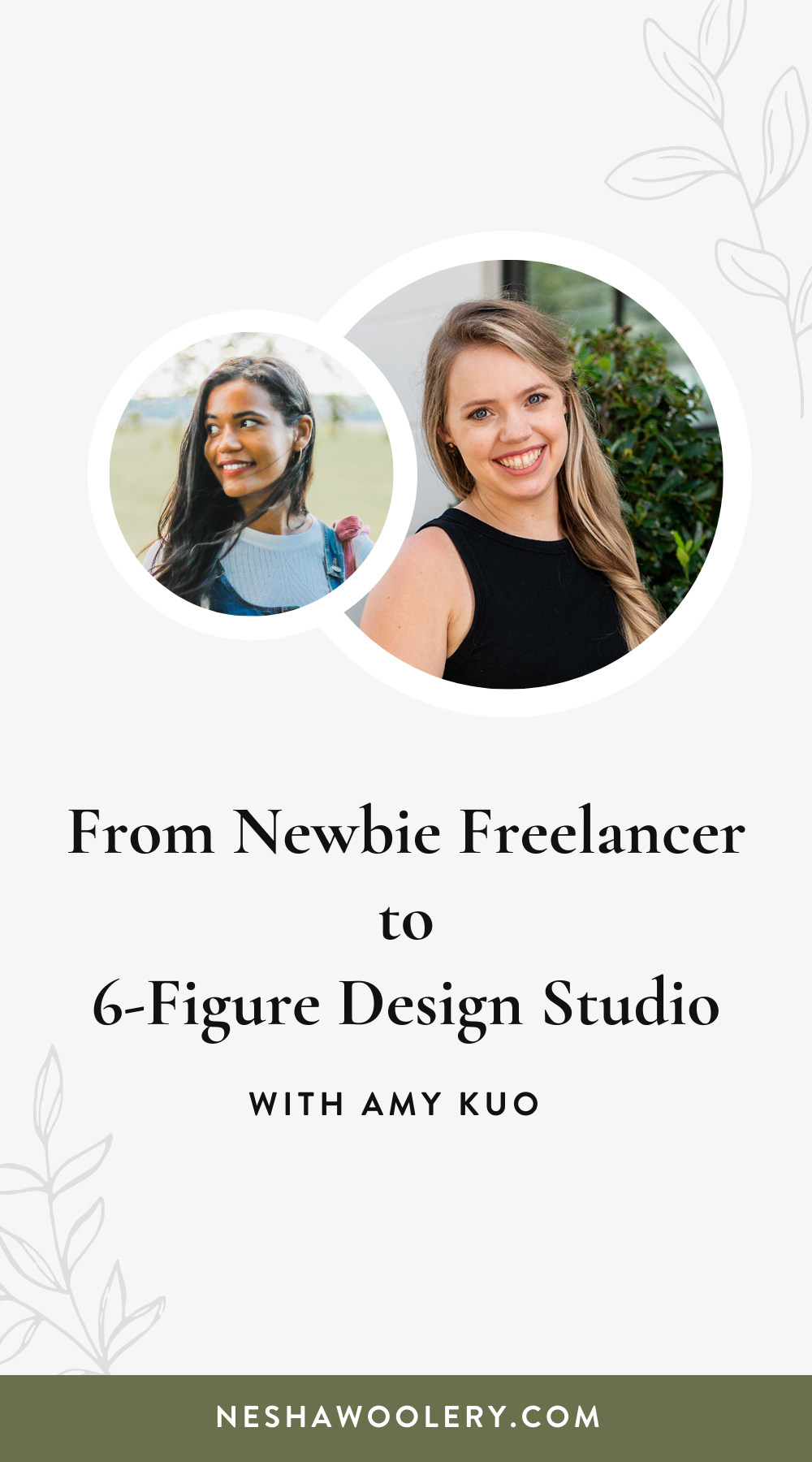 From Newbie Freelancer to 6-Figure Design Studio, with Amy Kuo — Nesha ...