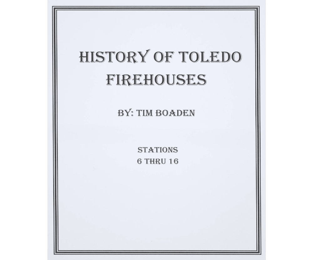 TFD History — THE Toledo Firefighters Museum IS NOW OPEN SATURDAYS NOON ...