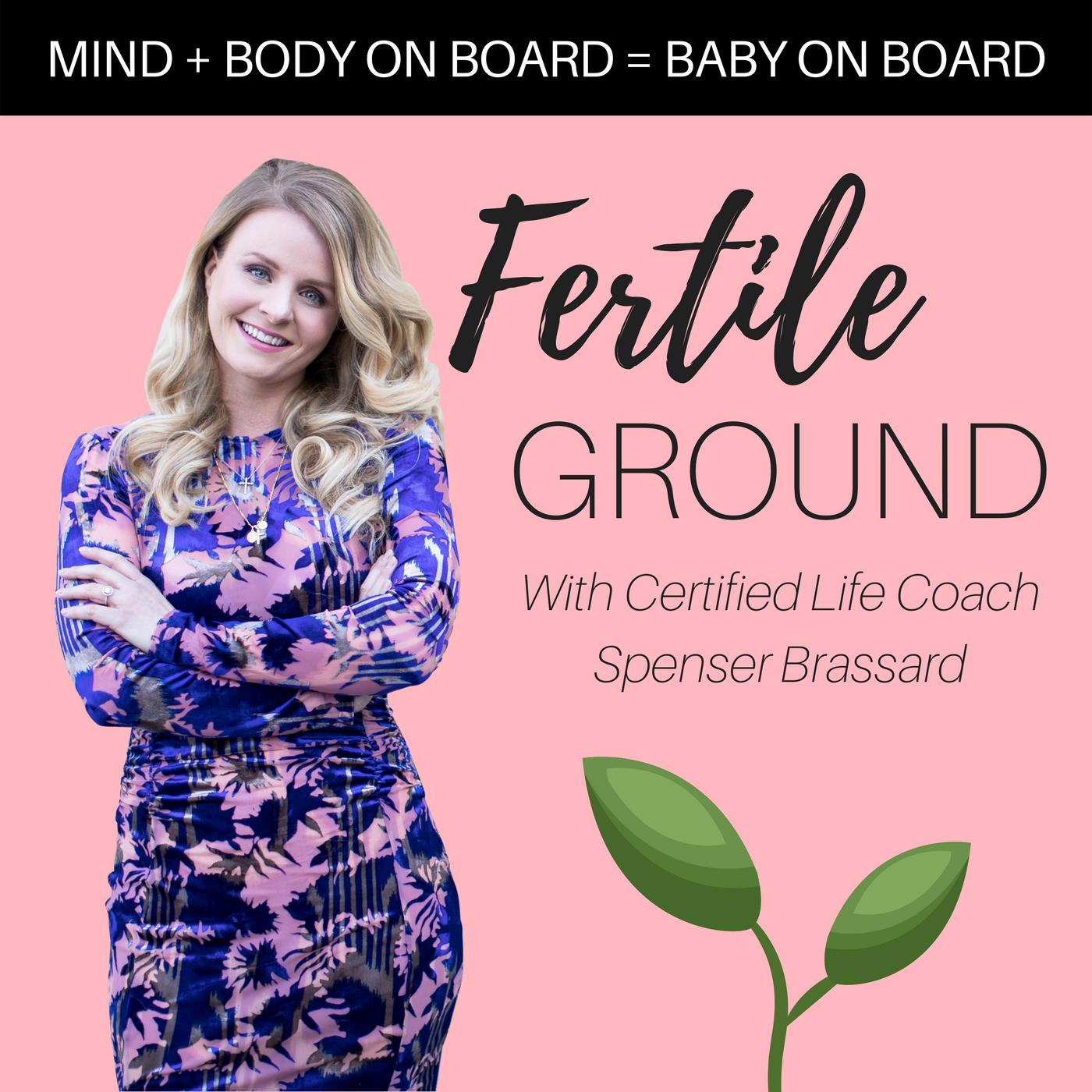 I've launched a BRAND NEW Fertility Podcast for YOU! — Spenser Brassard | Fertility Coach ...