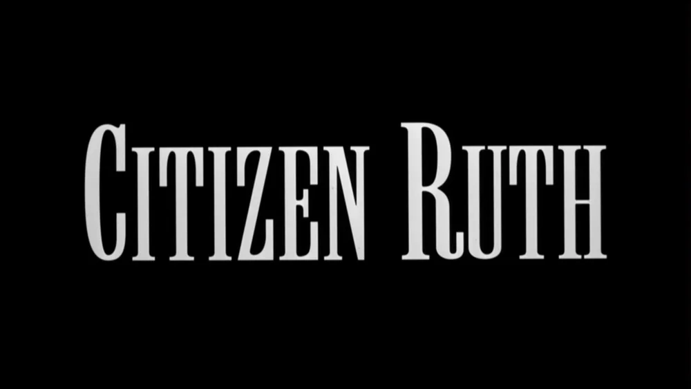 Citizen Ruth (1996) — Set-Jetter