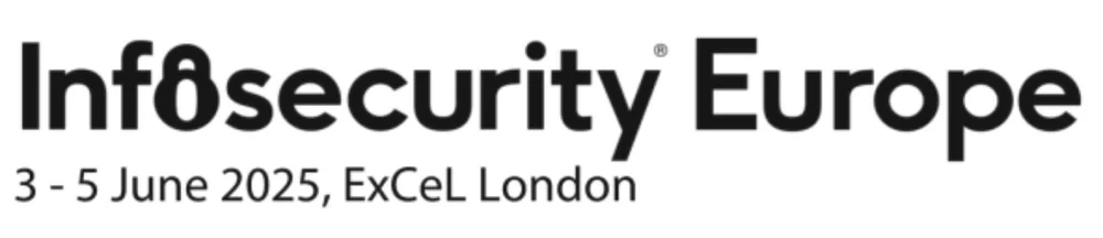 InfoSecurity Europe 2025 | Event Coverage London England UK EU | News ...