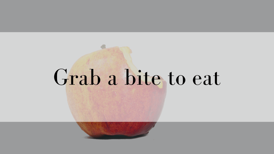「Grab a bite to eat」ってどういう意味？ - 軽く食べる【日常英会話】 | ケンジントン英会話 西新校