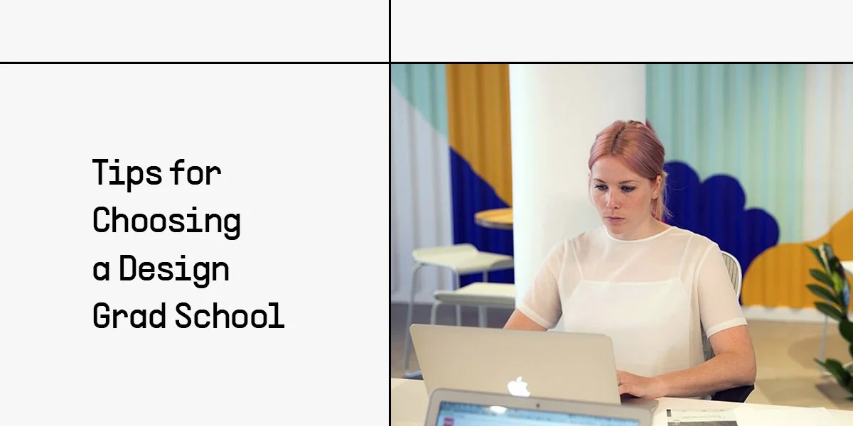 6 Tips for Choosing a Design Grad School