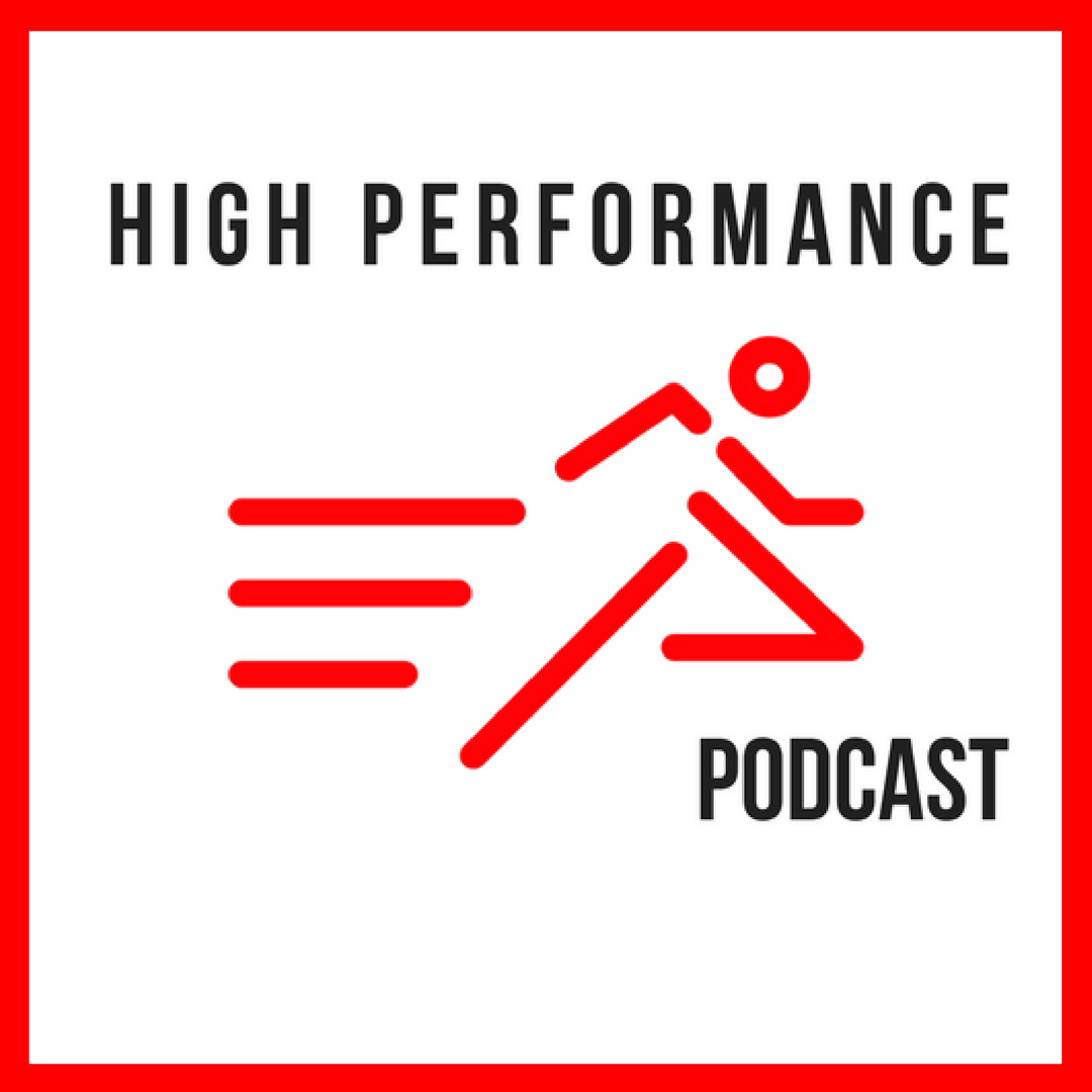 High Performance Podcast — HIGH PERFORMANCE WEST