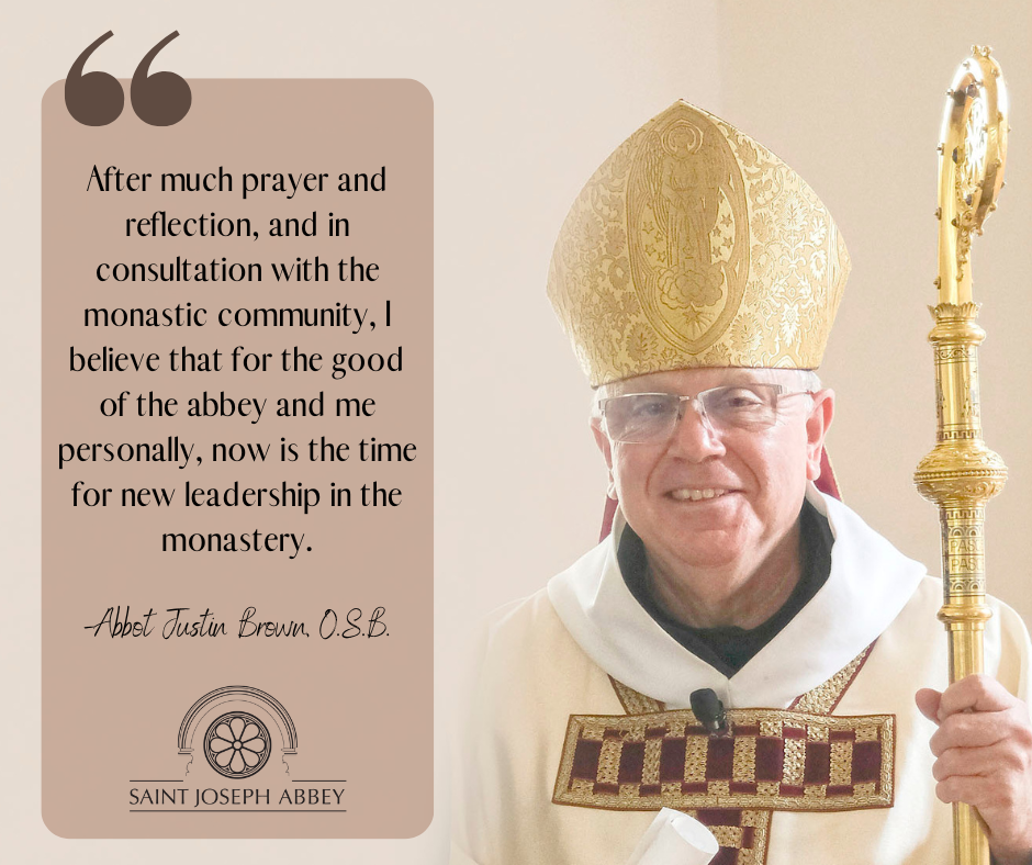 Abbot Justin Brown, O.S.B., Announces His Resignation — Saint Joseph Abbey