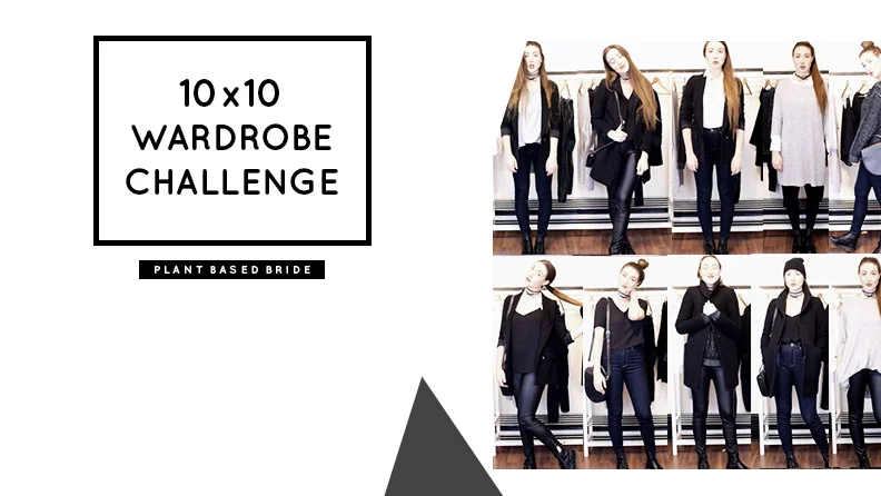 10 x 10 Wardrobe Challenge — Plant Based Bride