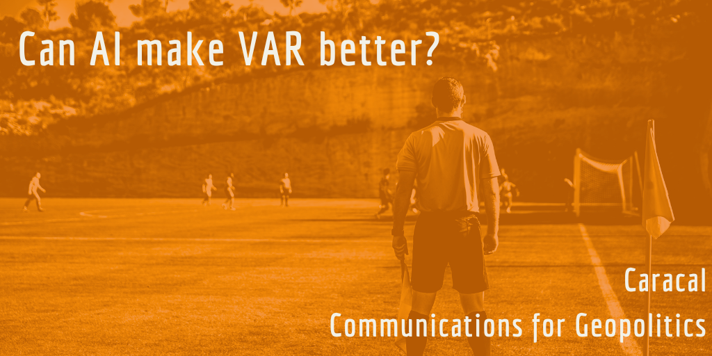 Can AI make VAR better? — Caracal Global
