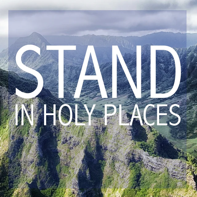 Stand In Holy Places