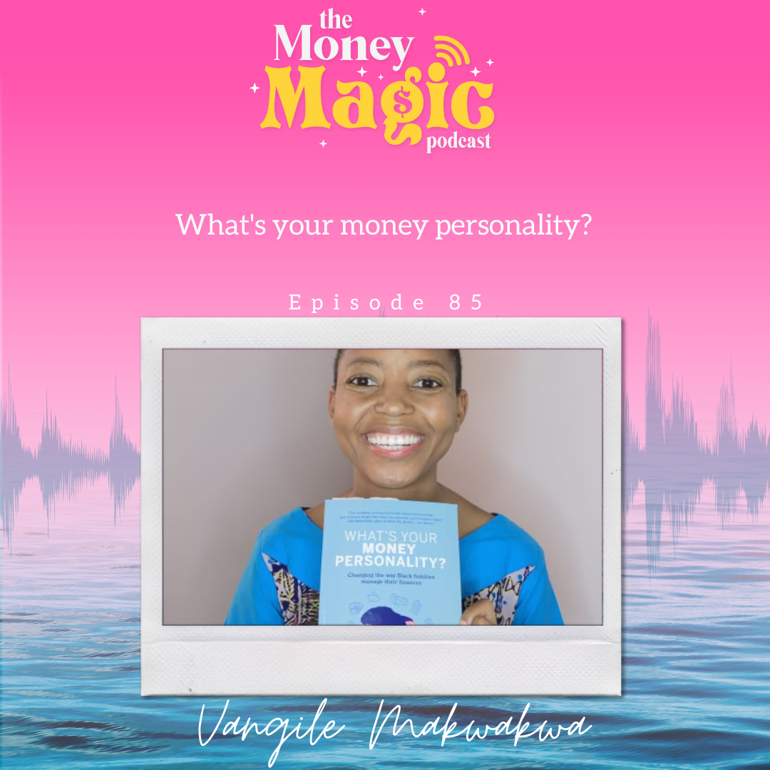 Episode 85: What's your money personality? — Wealthy Money Blog