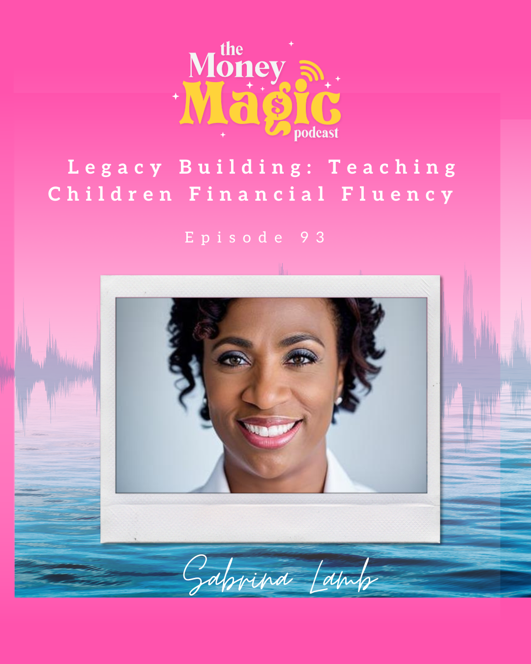 Episode 93: Legacy Building: Teaching Children Financial Fluency — Wealthy Money Blog