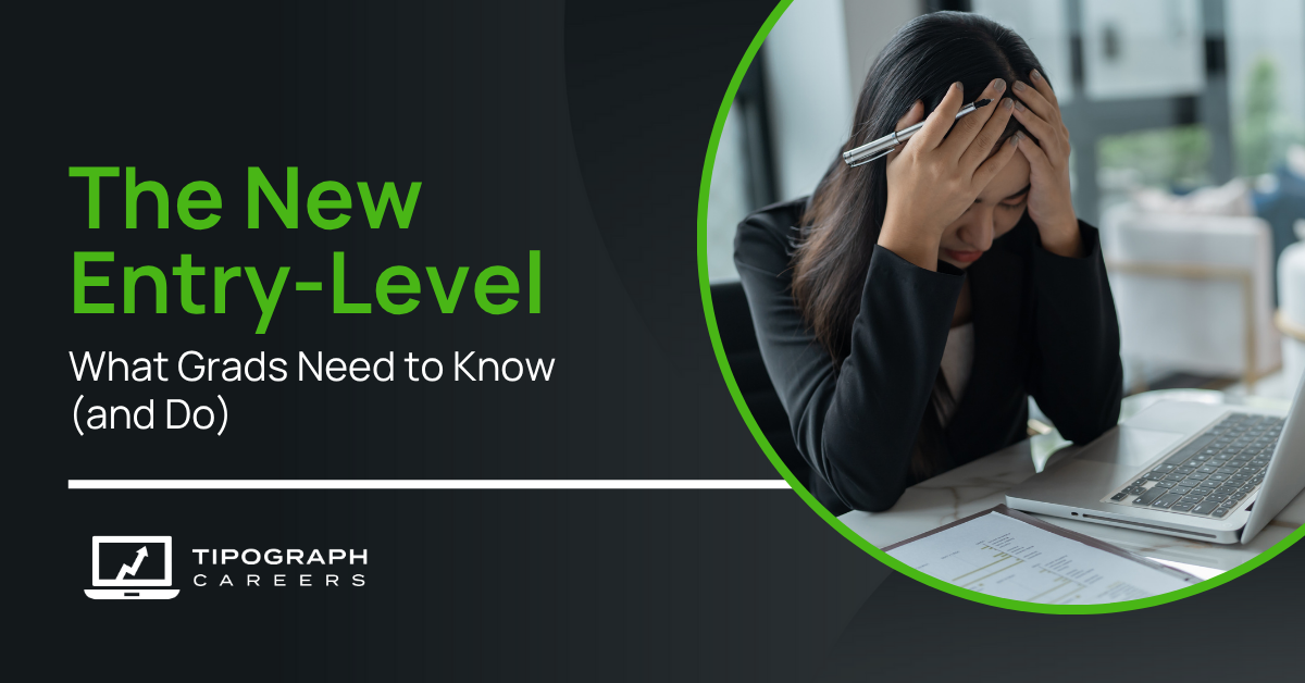 The New Entry-Level: What Grads Need to Know — Tipograph Careers