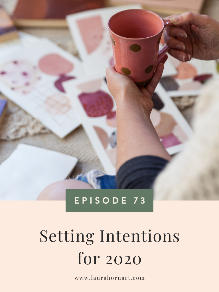 Setting Intentions for 2020 — LAURA HORN ART
