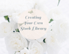 Creating Your Own Stock Library — From Roses