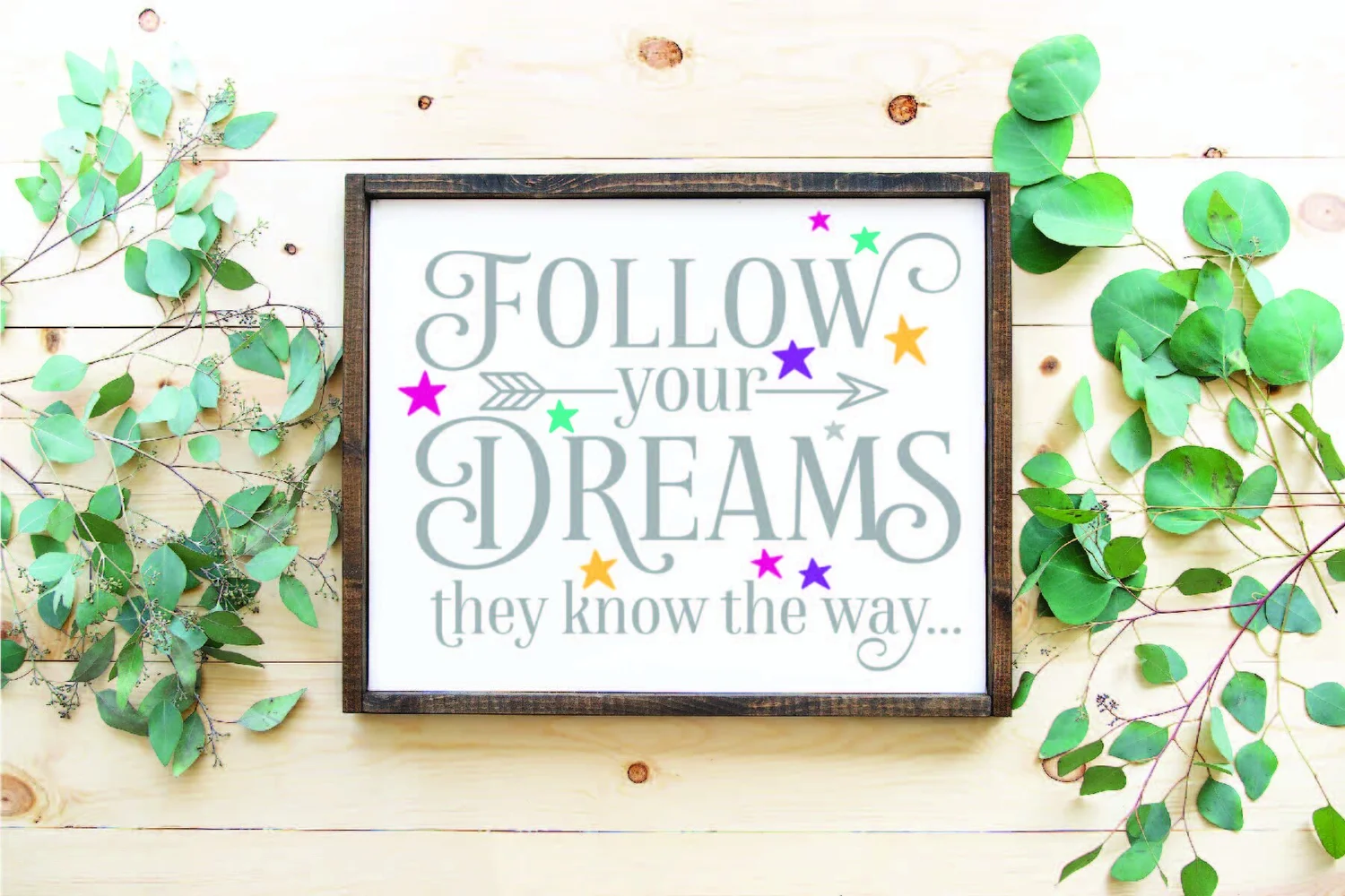 Follow Your Dreams They Know The Way