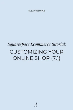 Squarespace Ecommerce tutorial: Customizing your online shop (7.1) — Paige Brunton