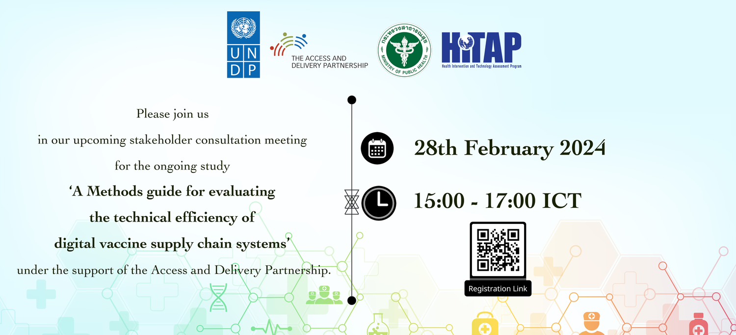 Invitation to HITAP Thailand stakeholder consultation method guides for evaluating the technical ...