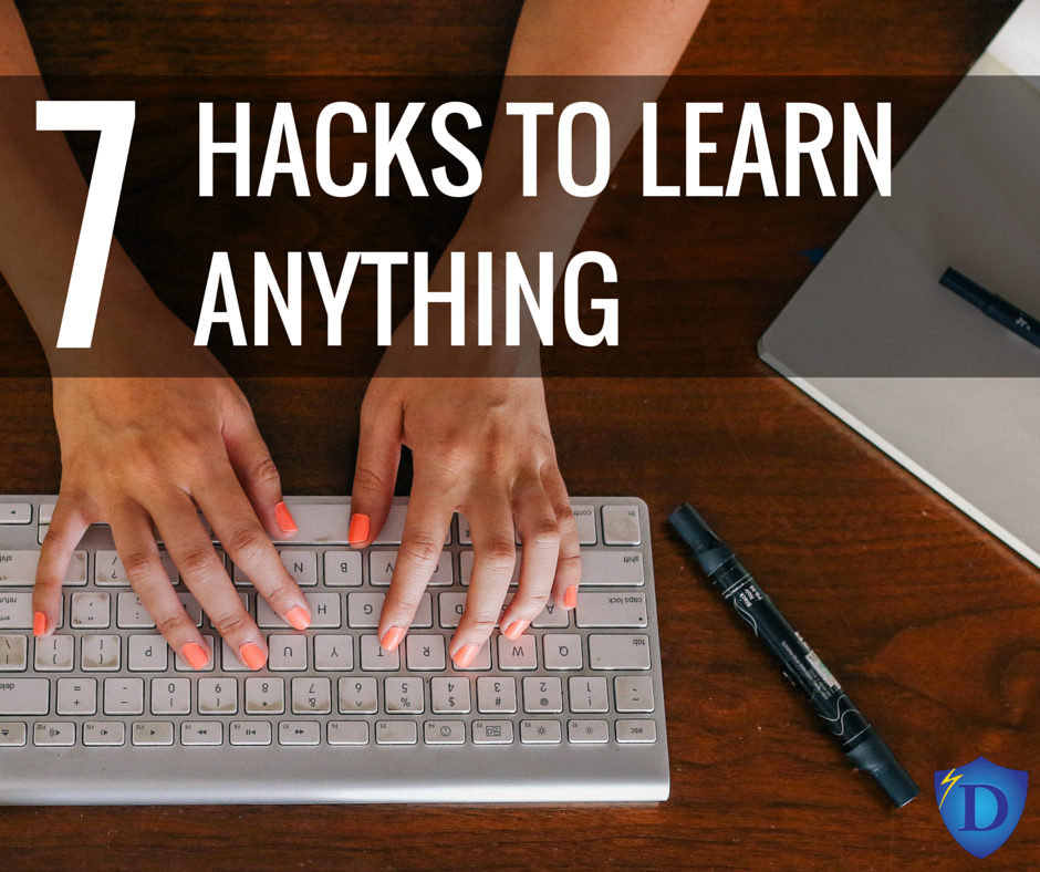 7 Hacks to Learn Anything — Draper University | Silicon Valley ...